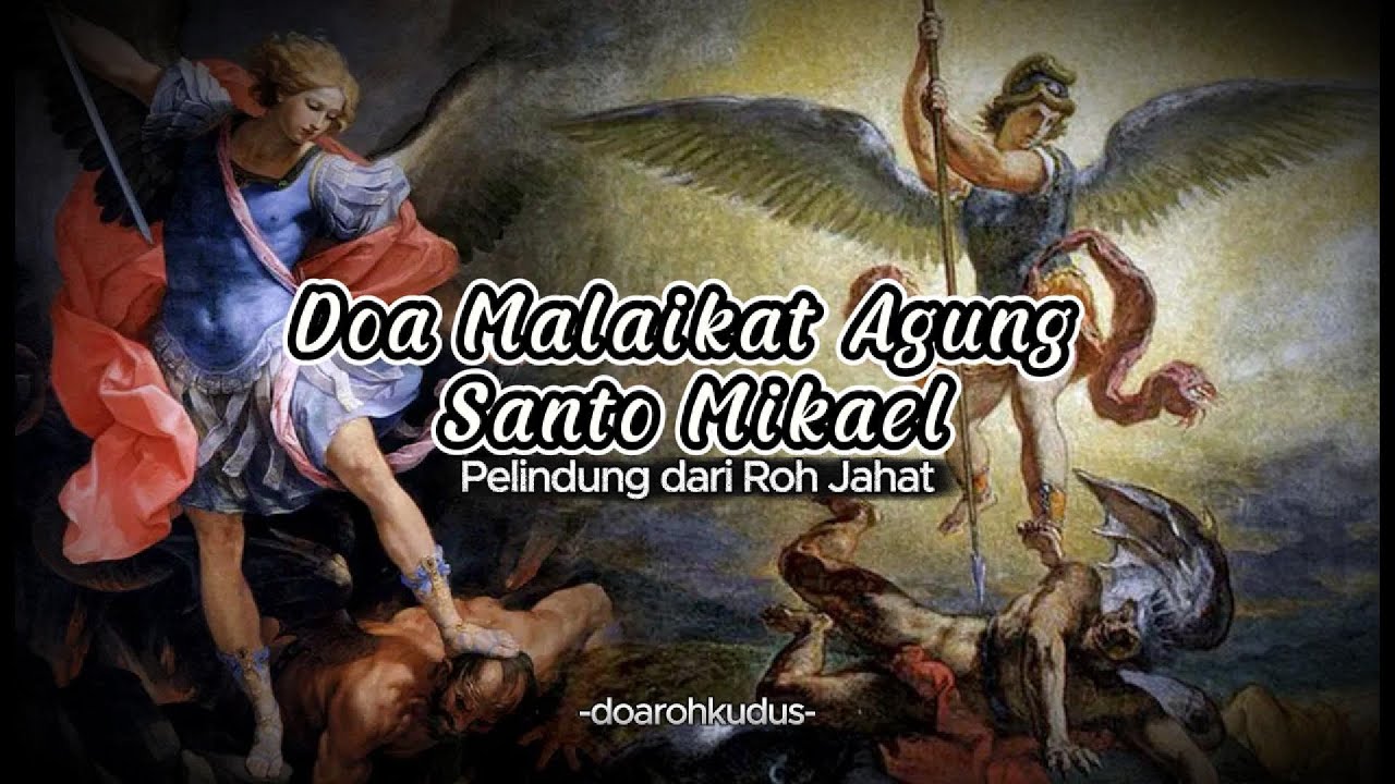 Doa Malaikat Agung St. Mikael - Perlindungan Roh Jahat - YouTube