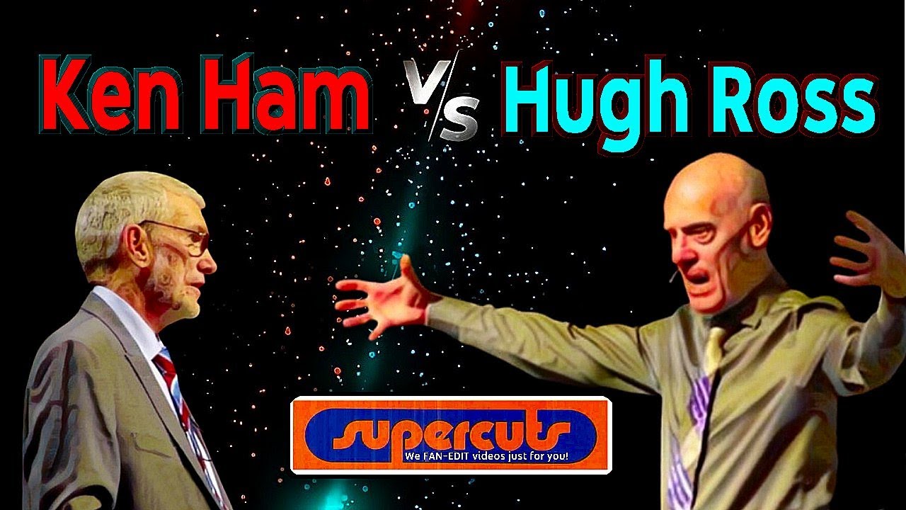 Hugh Ross VS Ken Ham (Epic Argument) debate! (SUPERCUTS!) - YouTube