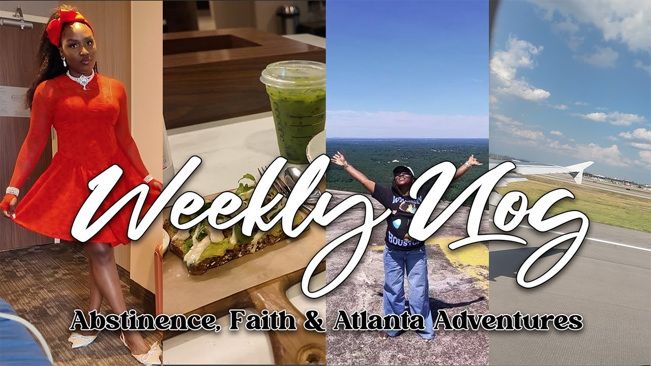 Abstinence, Faith & Atlanta Adventures 🌿 | Travel + Conference Vlog ...