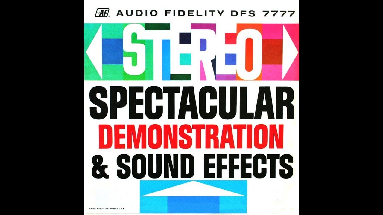 Audio Fidelity Stereo Spectacular Demonstration & Sound Effects (1963 ...