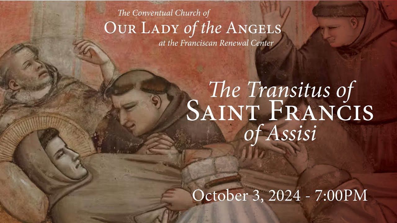 Thursday, October 3, 2024 (7:00 p.m.) - The Transitus of Saint Francis of Assisi - YouTube
