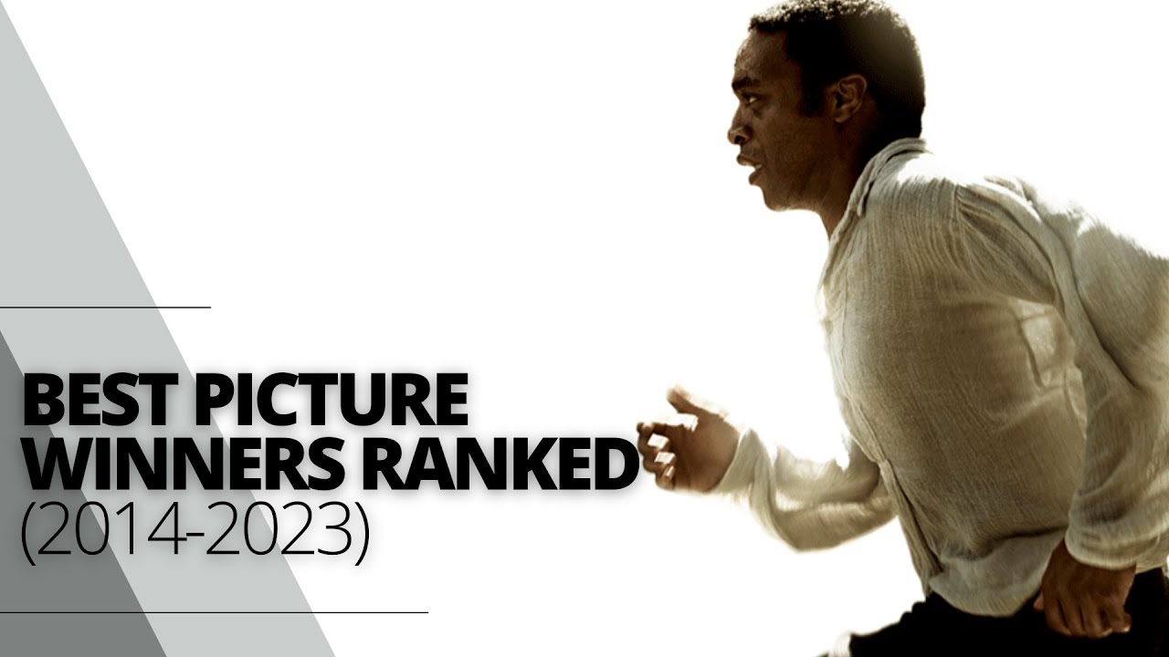 Oscars Best Picture Winners Ranked (2014-2023) - YouTube