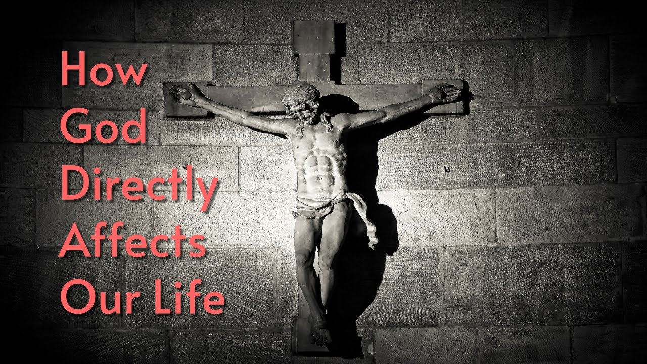 One Way God Affects Everything - YouTube