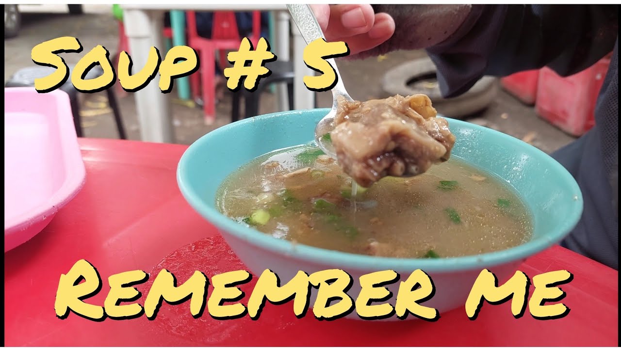 Soup #5 a.k.a. Remember Me (RM) A Philippine Exotic Recipe, NHA ...