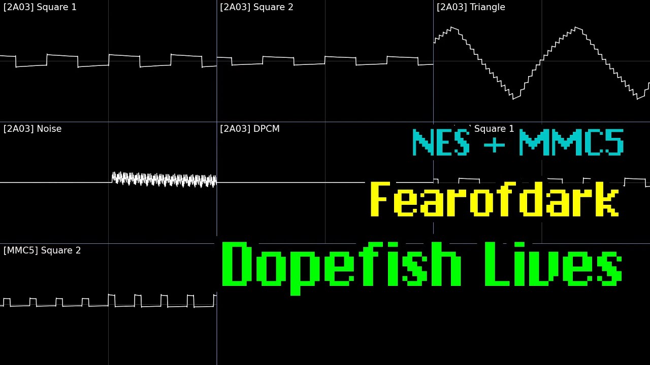 Fearofdark - "Dopefish Lives" (NES + MMC5) [Oscilloscope Visualization ...