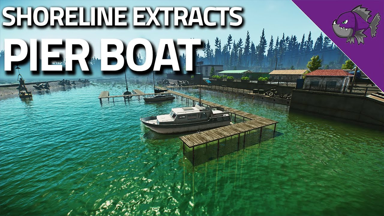 Pier Boat - Shoreline Extract Guide - Escape From Tarkov - YouTube