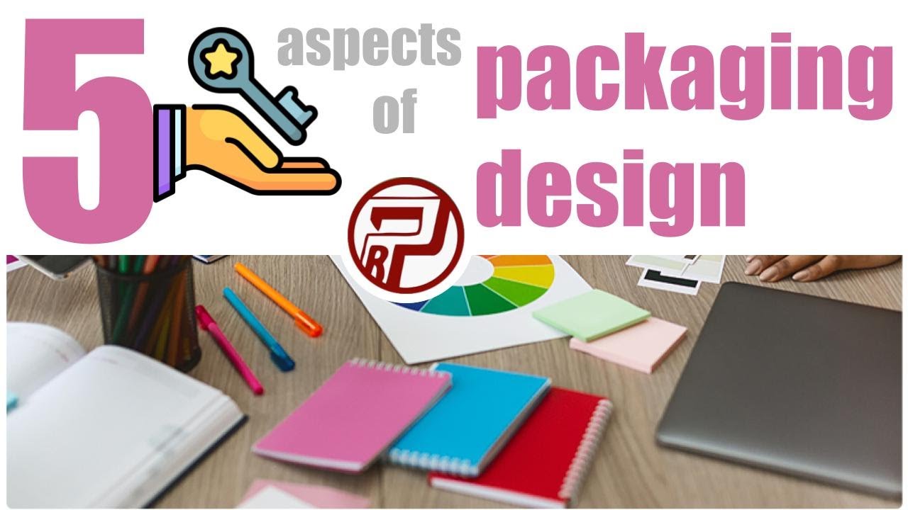 5 key aspects of packaging design process - YouTube