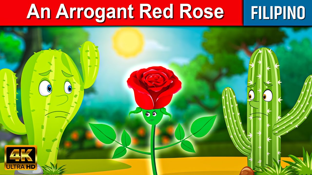 An Arrogant Red Rose - Kwentong Pambata Tagalog | Mga kwentong pambata ...