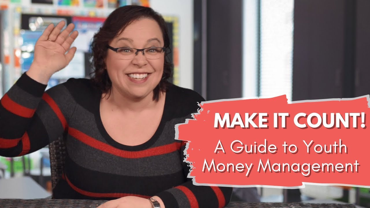 Your Money - Make it Count: a Guide to Youth Money Management - YouTube