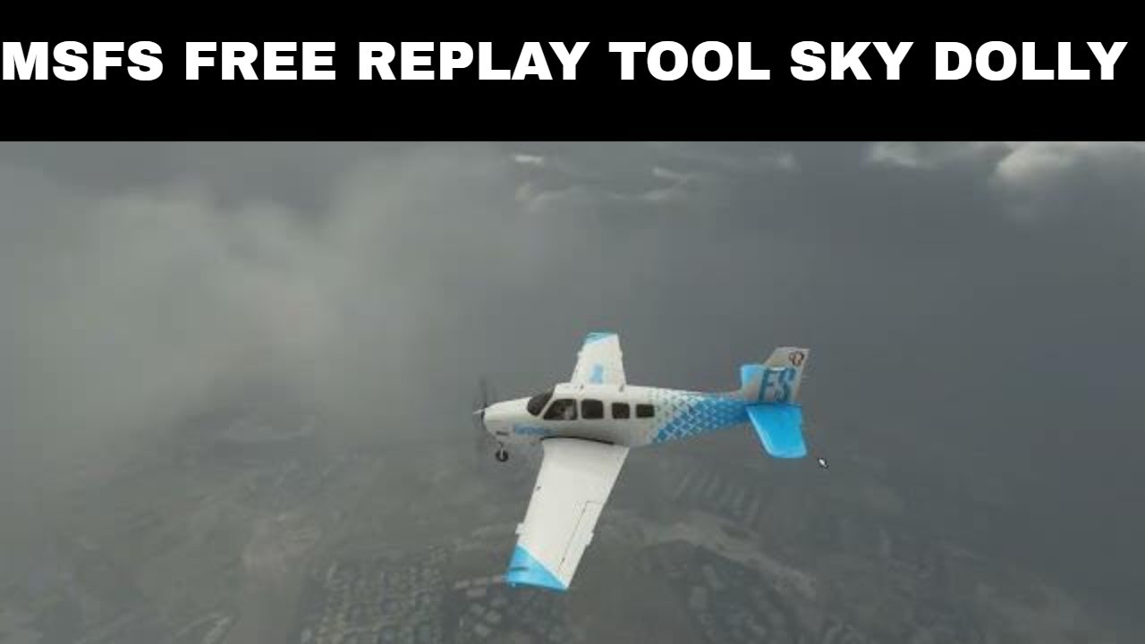 Microsoft Flight Simulator load replays in sky dolly - YouTube