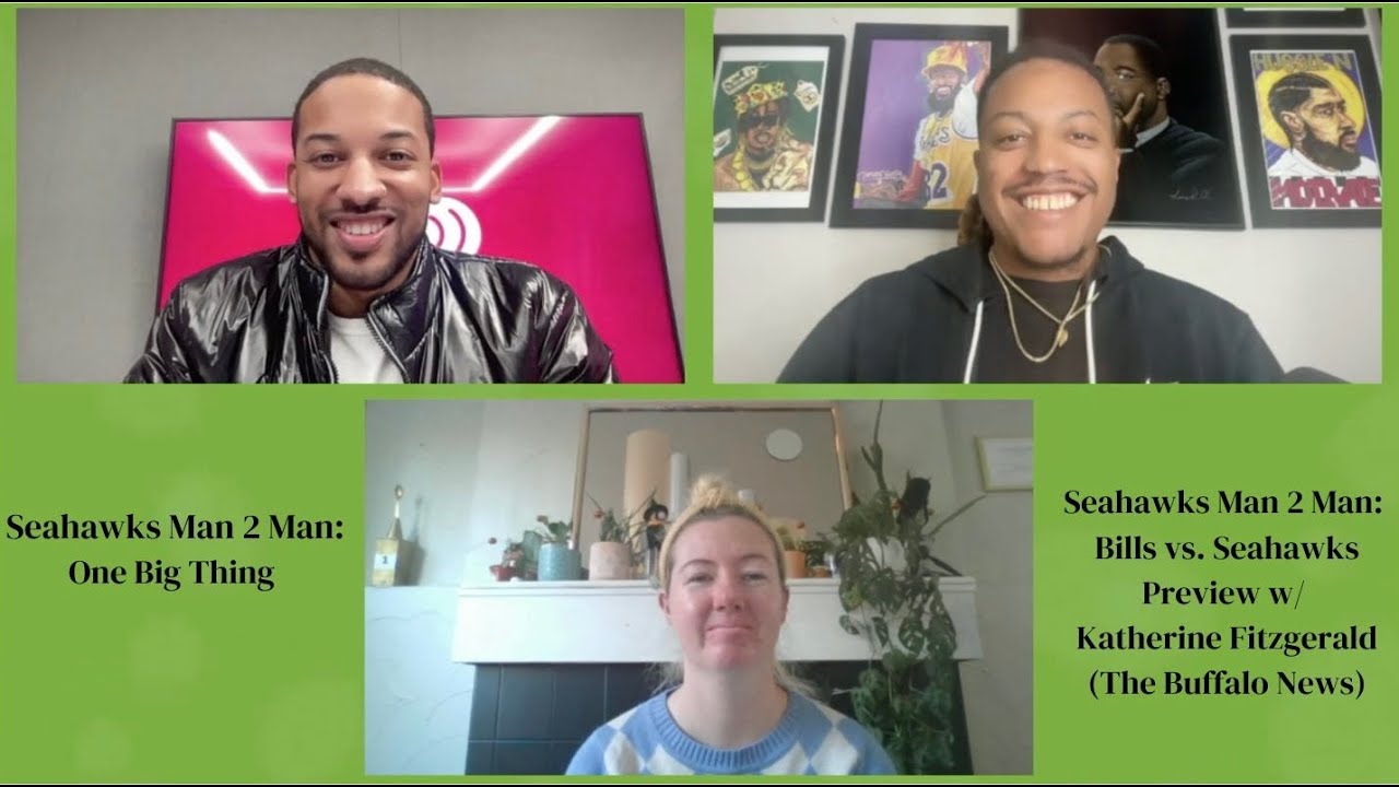 Seahawks Man 2 Man: One Big Thing & Seahawks vs. Bills Preview w ...