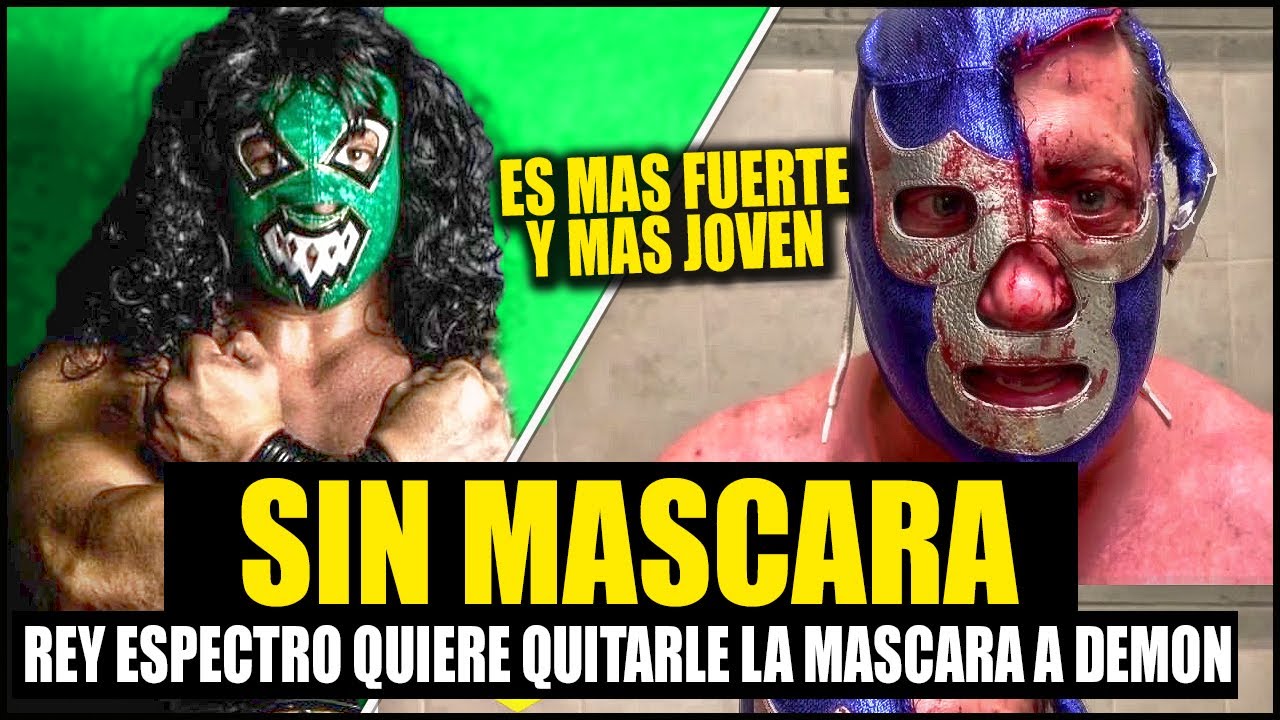 Blue Demon jr se queda SIN MASCARA!! Rey Espectro LO SETENCIA y Qquiere ...