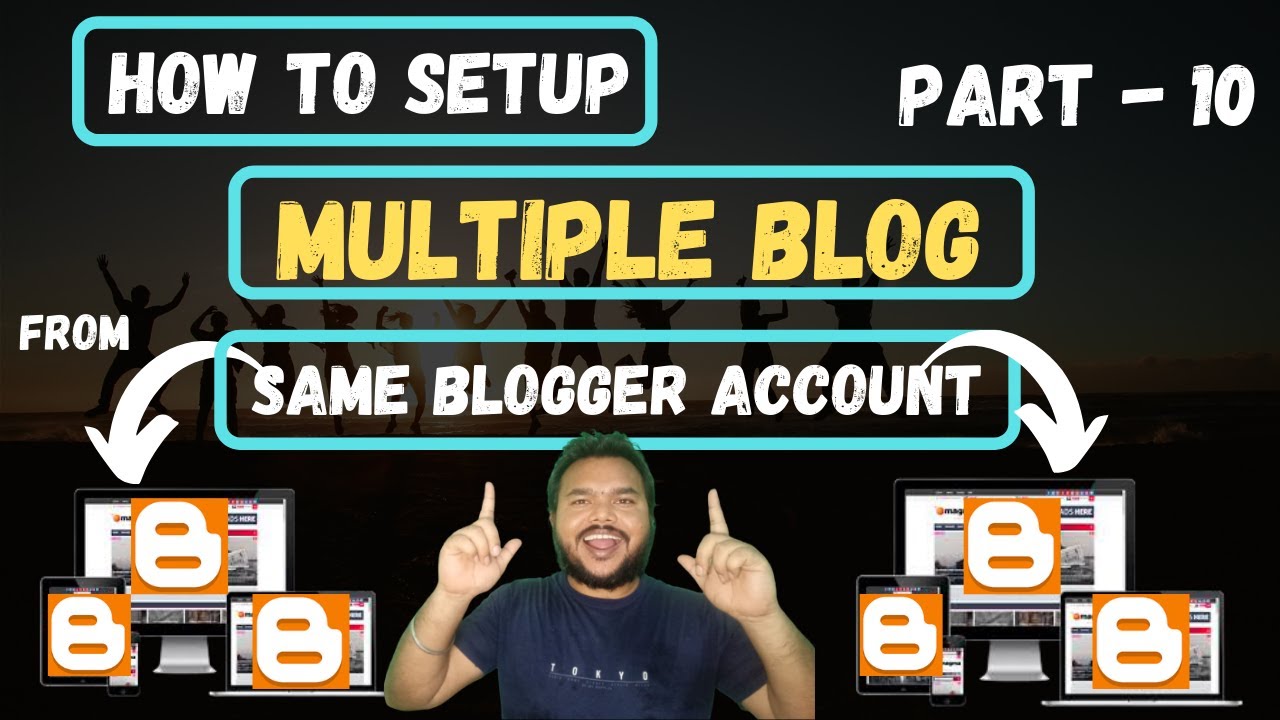How To Create Multiple Blogs On Blogger With One Email ID Multiple How To Create Multiple Blogs On Blogger With One Email ID Multiple