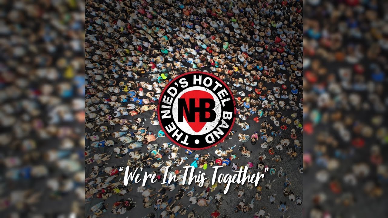 The Nied's Hotel Band "We're In This Together" - YouTube