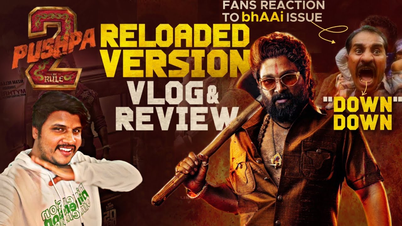 Pushpa 2 Reloaded Vlog and Review | Allu Arjun | Sukumar | DSP ...