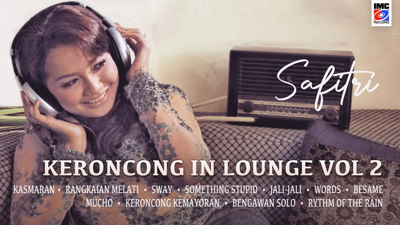 Safitri - Rangkaian Melati - Keroncong in Lounge Vol 2 (Lyric Album ...