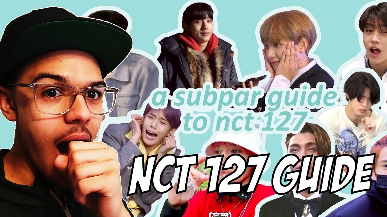 a subpar guide to nct 127 REACTION | NCT 127 Guide - YouTube