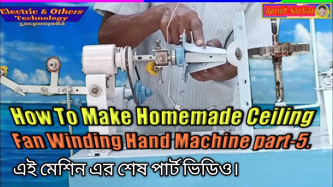 How To Make Homemade Ceiling Fan Winding Hand Machine part-5. - YouTube