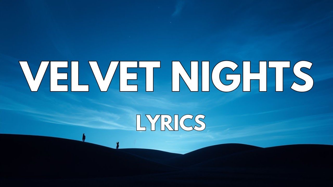 VELVET 👄 NIGHTS |ENGLISH (LYRICS) NEW SWEET SONG 🎵🎶🎧 - YouTube