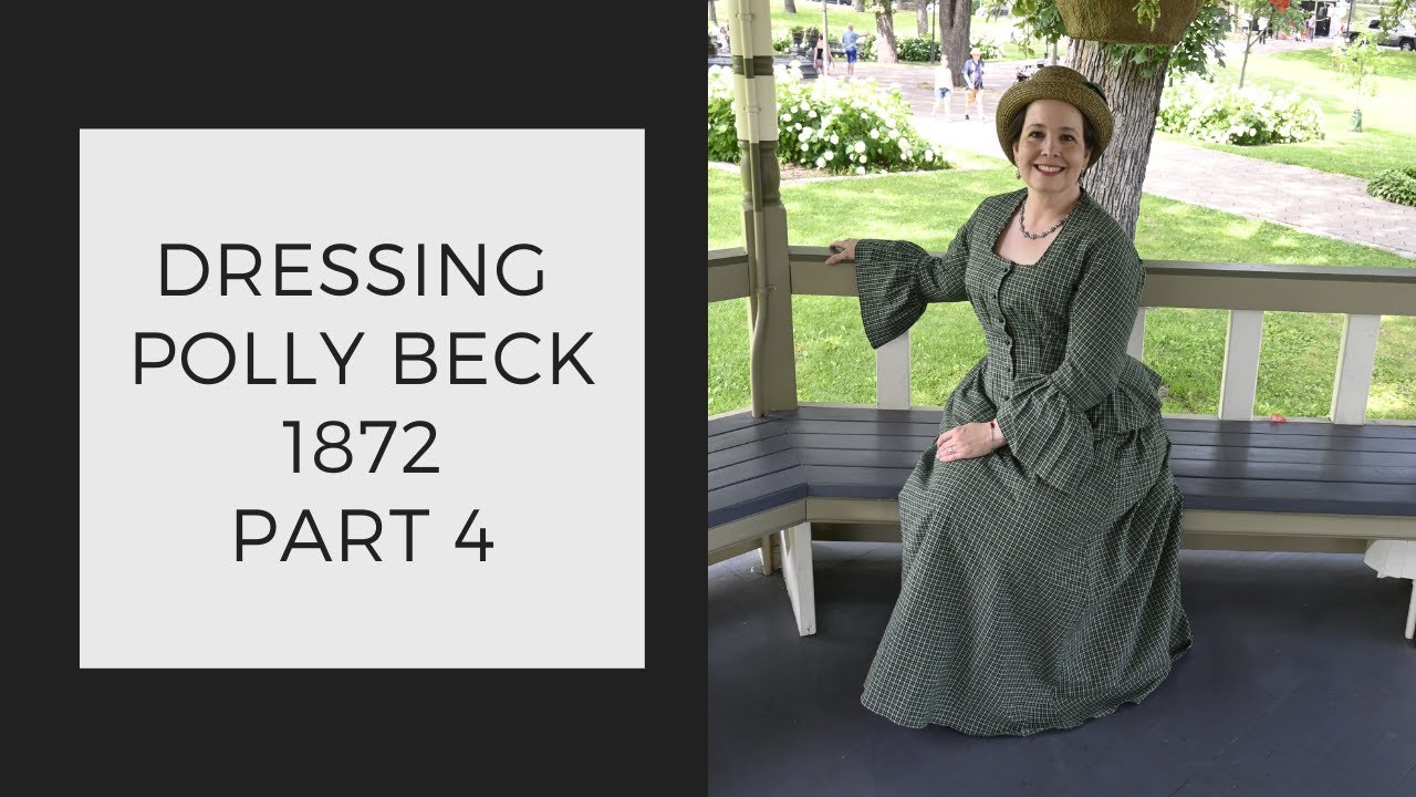 Dressing Polly Beck, 1872, Part 4 - YouTube