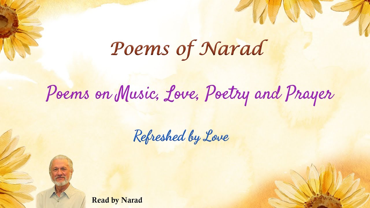 Poems of Narad - Poems on Music, Love, Poetry and Prayer - Refreshed by ...