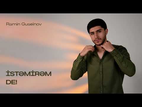 Ramin Guseinov - İstəmirəm De!