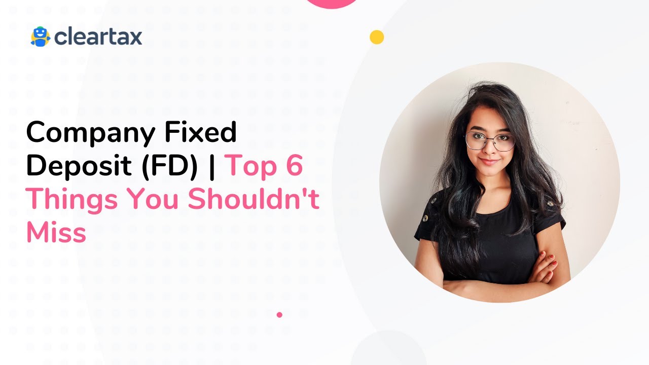 Company Fixed Deposit (FD) | Top 6 Things You Shouldn't Miss - YouTube