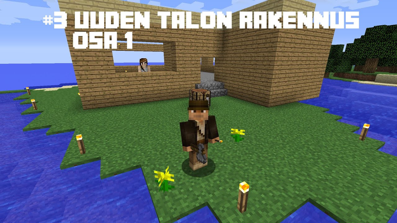 Minecraft Survival #3 Uuden talon rakennus - YouTube