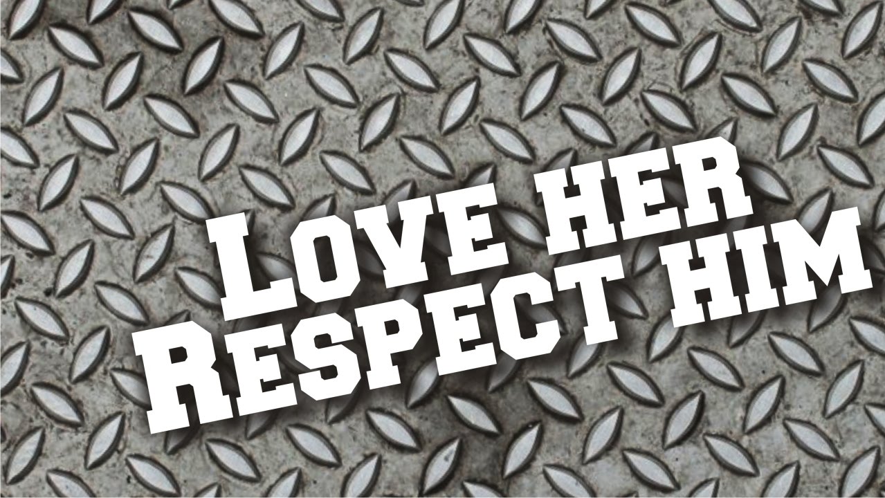 Love Her Respect Him - Week 2, November 16, 2014 - YouTube