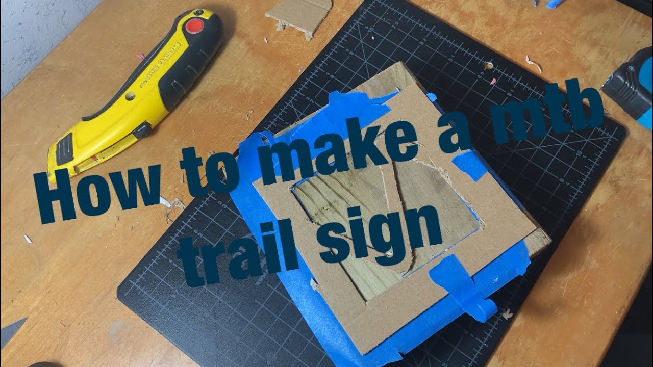 How to make a Mtb trail sign - YouTube
