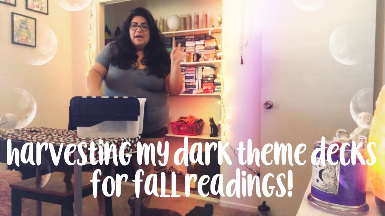 Harvesting My Dark Themed Decks For Fall Readings - YouTube
