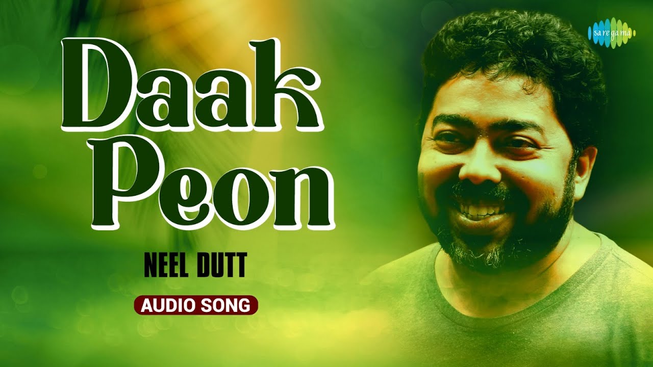 Daak Peon (Audio) | Neel Dutt | Anshuman Chakraborty | Maach Mishti And ...