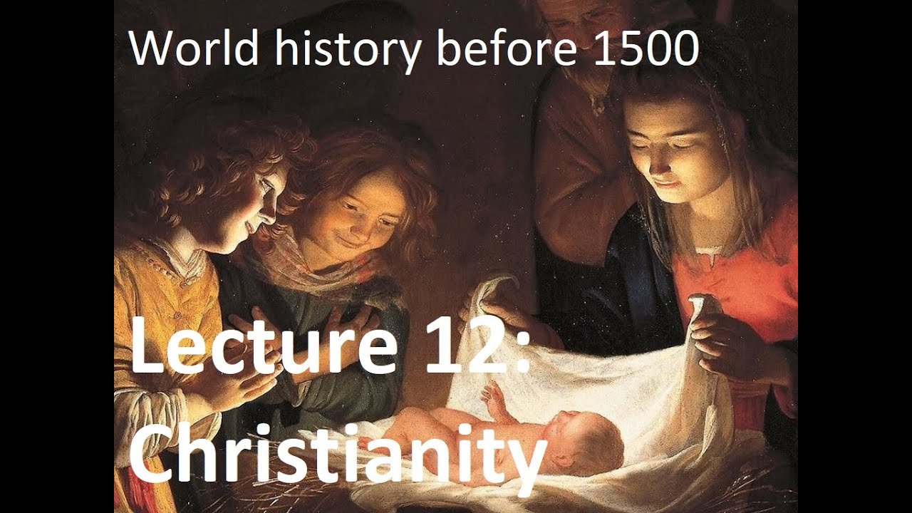 12 History Of Christianity World History Before 1500 YouTube 12-history-of-christianity-world-history-before-1500-youtube