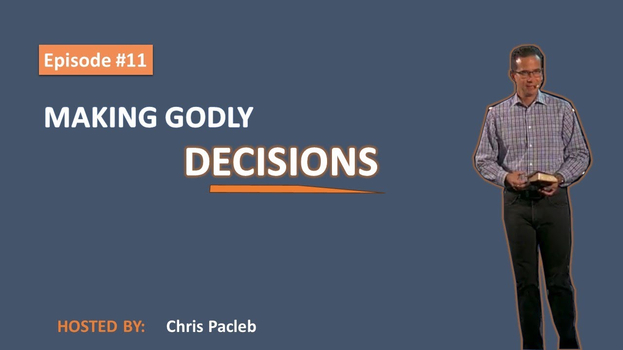Making Godly Choices and Decisions/ Living with God's Guidance ...