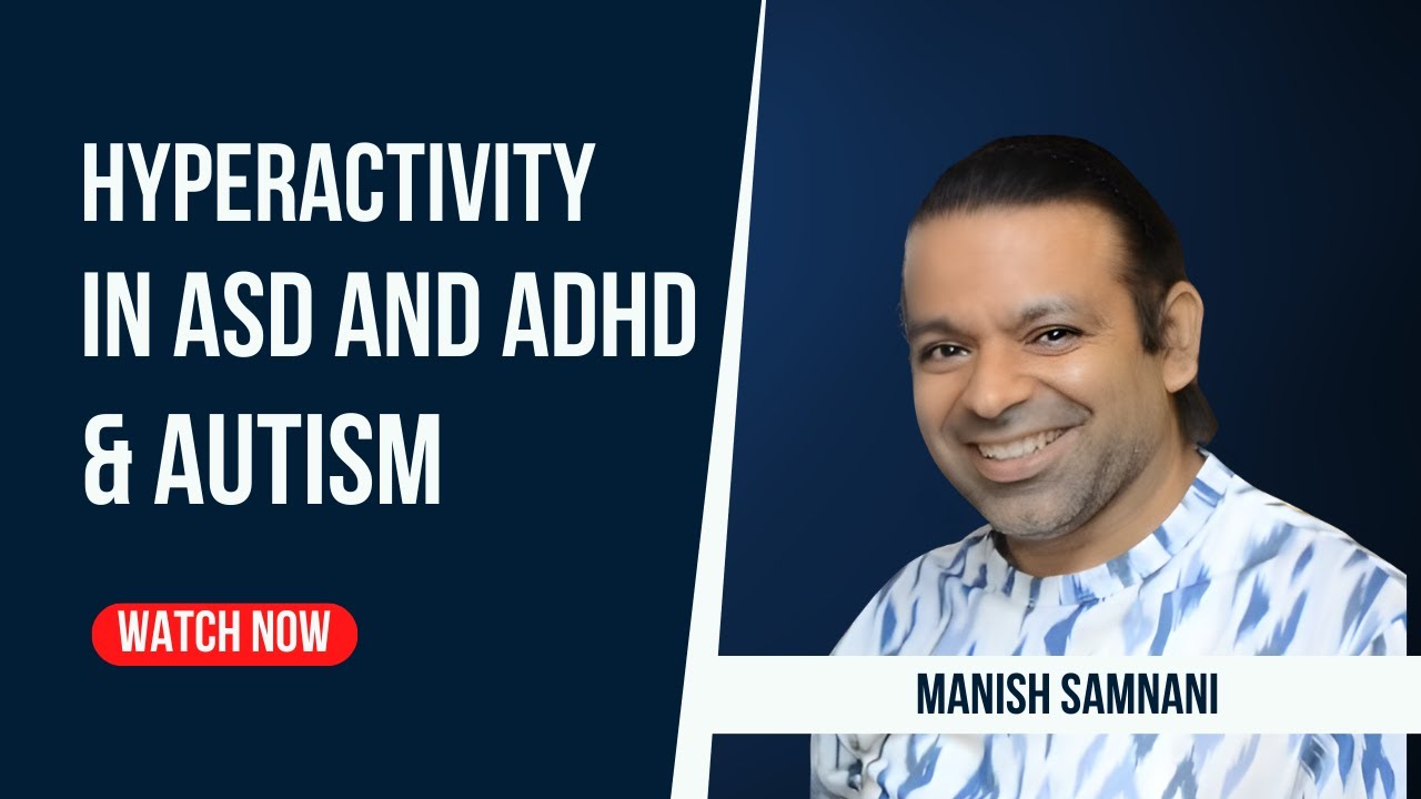 Hyperactivity in ASD and ADHD (attention deficit hyperactivity disorder ...