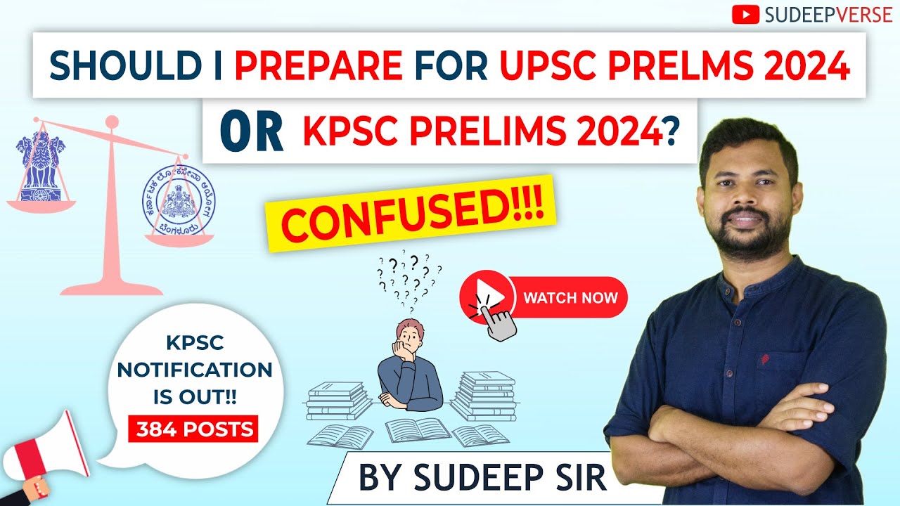 UPSC PRELIMS 2024 OR KPSC Prelims 2024: Which Exam Should You Prepare ...