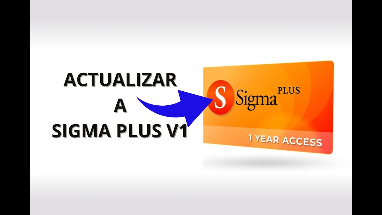¿Cómo actualizar a Sigma plus v1?, How to upgrade to Sigma Plus v1 ...