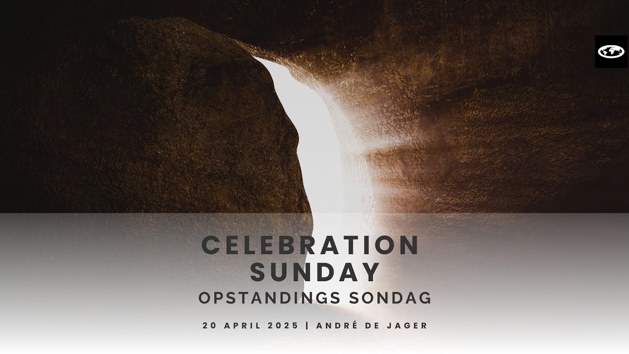 Sondagdiens 20 April 2025 | Celebration Sunday - Opstandings Sondag ...