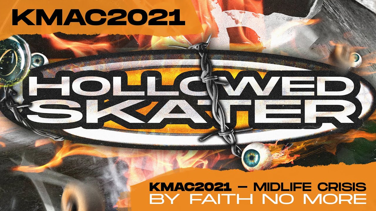 KMAC2021 - MIDLIFE CRISIS [HOLLOWED SKATER] - YouTube