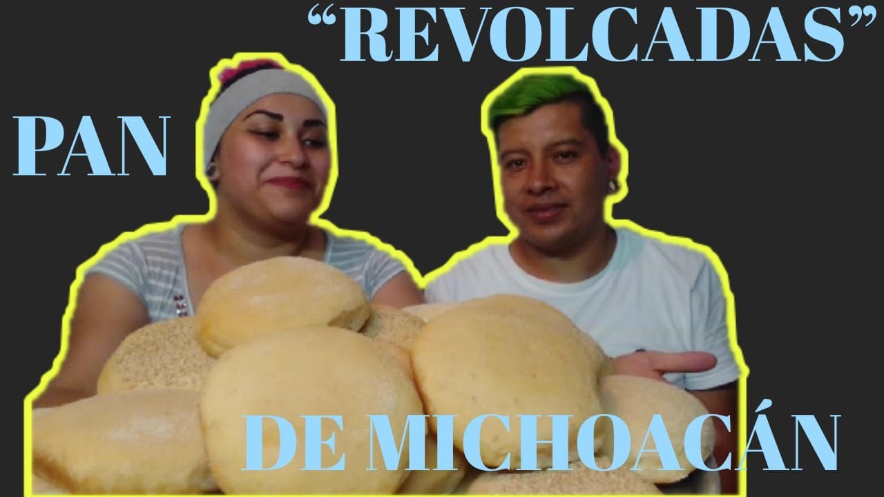 COMO HACER PAN FACIL // REVOLCADAS DE MICHOACÁN. - YouTube