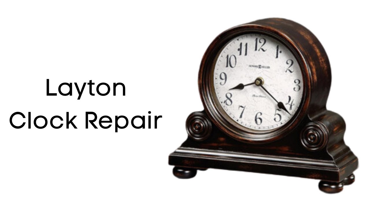 Layton Clock Repair - YouTube