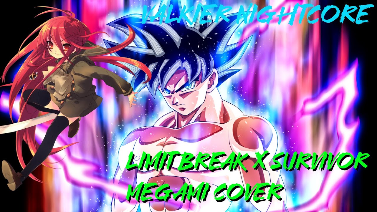 Nightcore - Limit Break x Survivor ( Dragon Ball Super ) ( Megami Cover ...