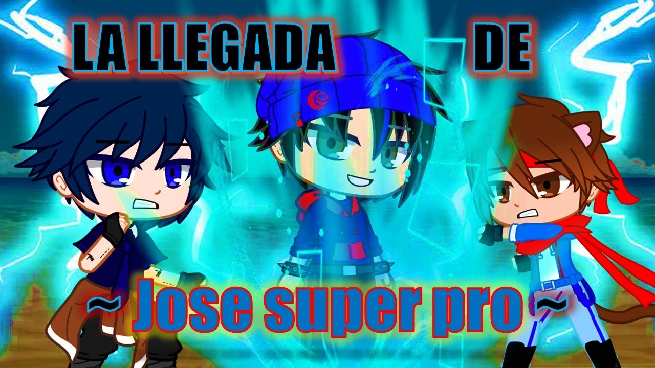 😱 ~LA LLEGADA DE JOSE_SUPER_PRO~ 🙀 // GACHA NOX // chocoMarceloX ...