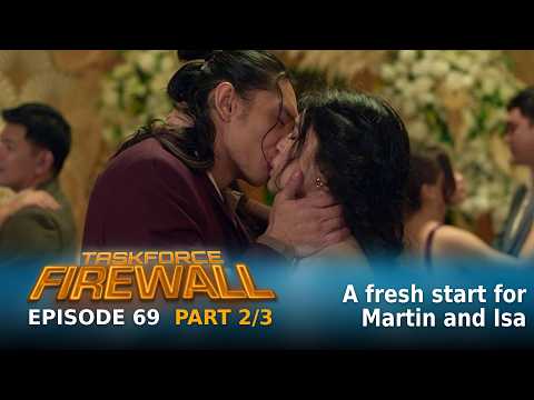 Taskforce Firewall: A fresh start for Martin and Isa (Episode 69 - Part 2/3)