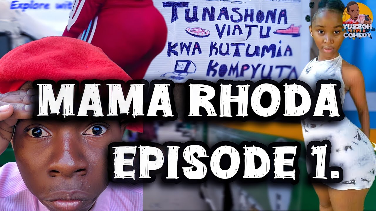 MAMA RHODA PART 1. (vituko,mapenzi,kuachwa,maisha ya jamii,uchawi ...