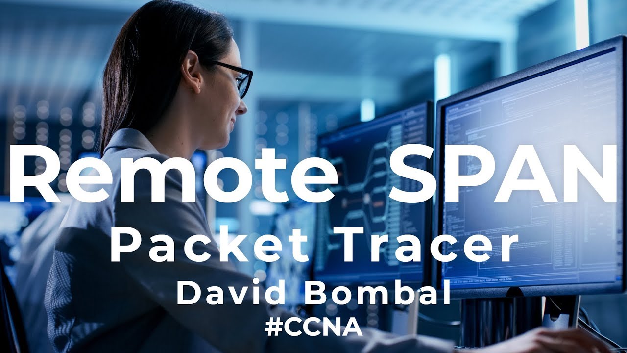 Cisco CCNA Packet Tracer Ultimate labs: Remote SPAN: Answers - YouTube