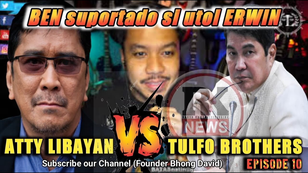 ATTY LIBAYAN VS TULFO BROTHERS l BEN PINAGTANGGOL SI UTOL ERWIN ...