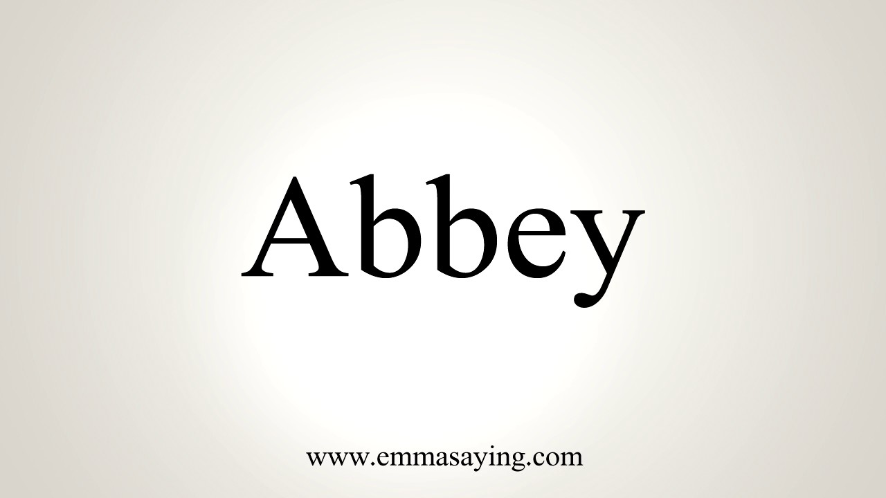 How To Pronounce Abbey - YouTube