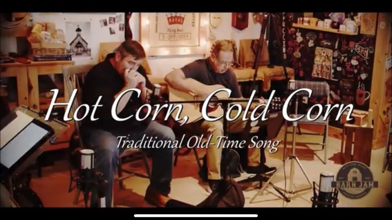 Hot Corn, Cold Corn (G) | Aug 2024 Barn Jam - YouTube