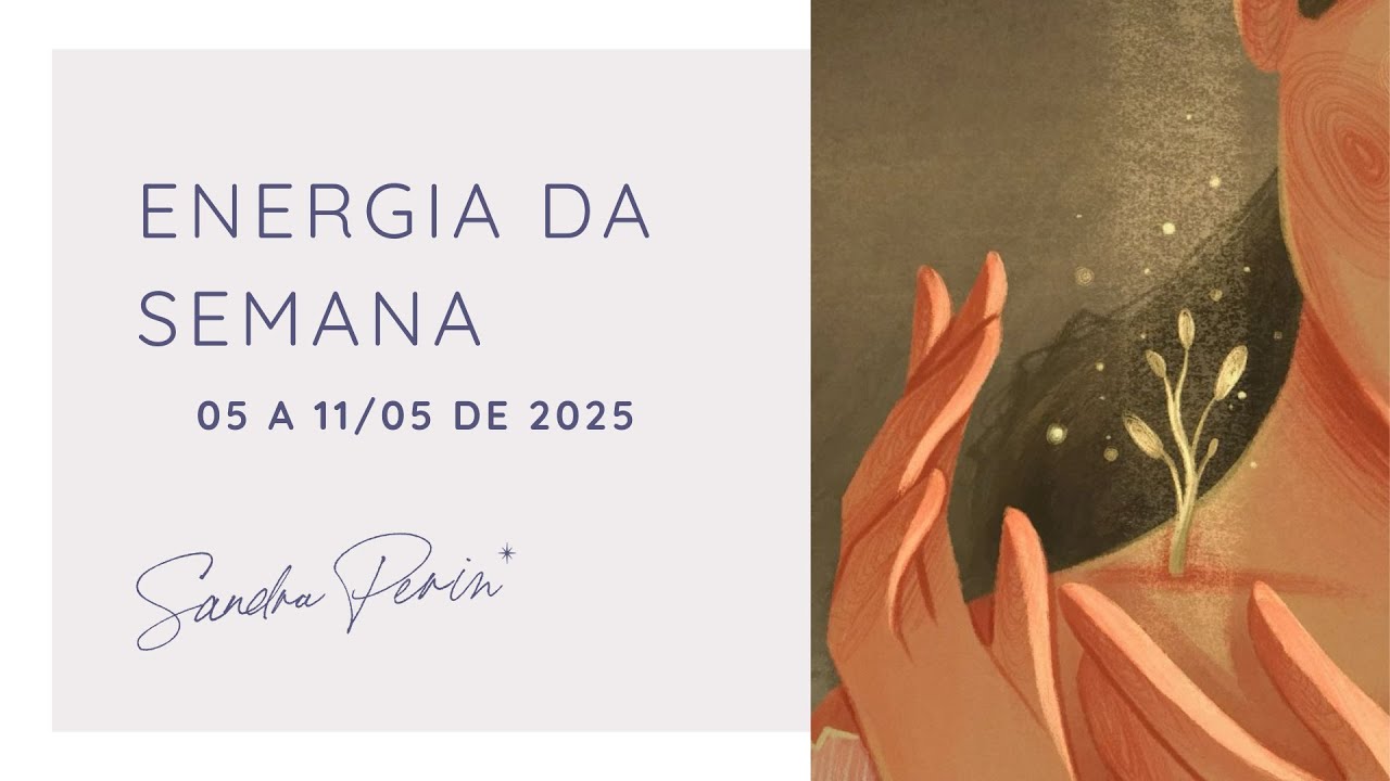 Energia da Semana - 05 a 11 de maio de 2025 - Sandra Peri - YouTube